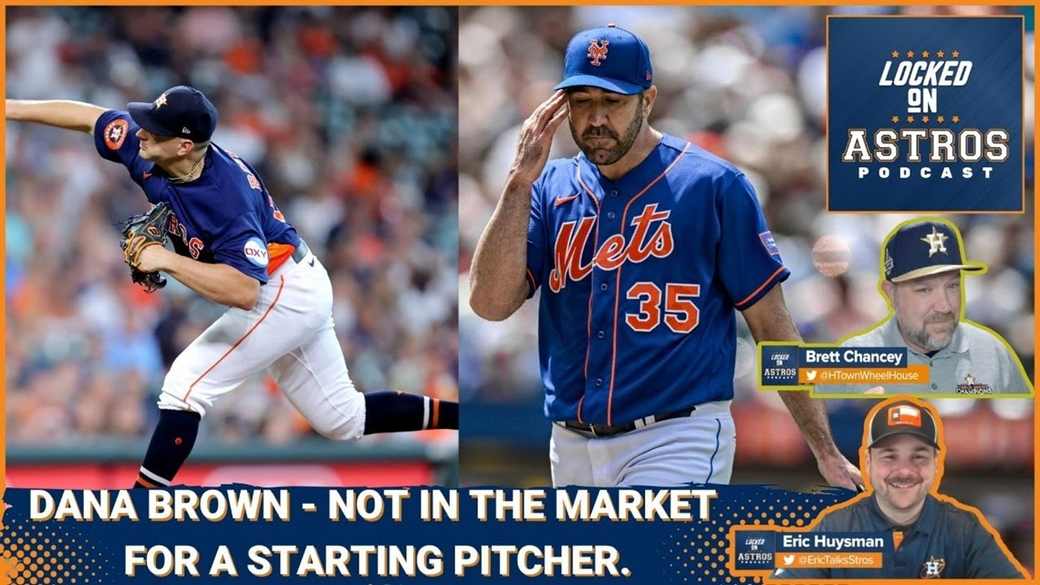 Dana Brown says Astros are not in market for starting pitchers ...