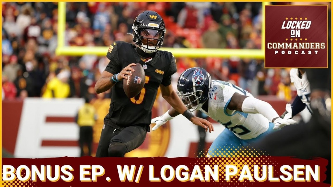 Talking Washington Commanders with Logan Paulsen: Jayden Daniels, Noah ...