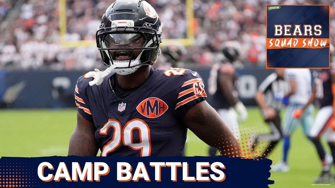 BEARS SQUAD SHOW: What will be the most IMPORTANT camp battles across ...