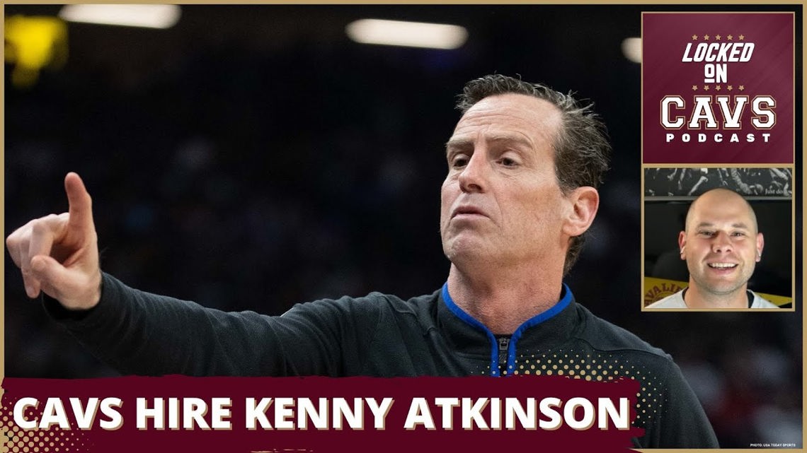 BREAKING: CAVS HIRE KENNY ATKINSON | EMERGENCY LOCKED ON CAVS ...