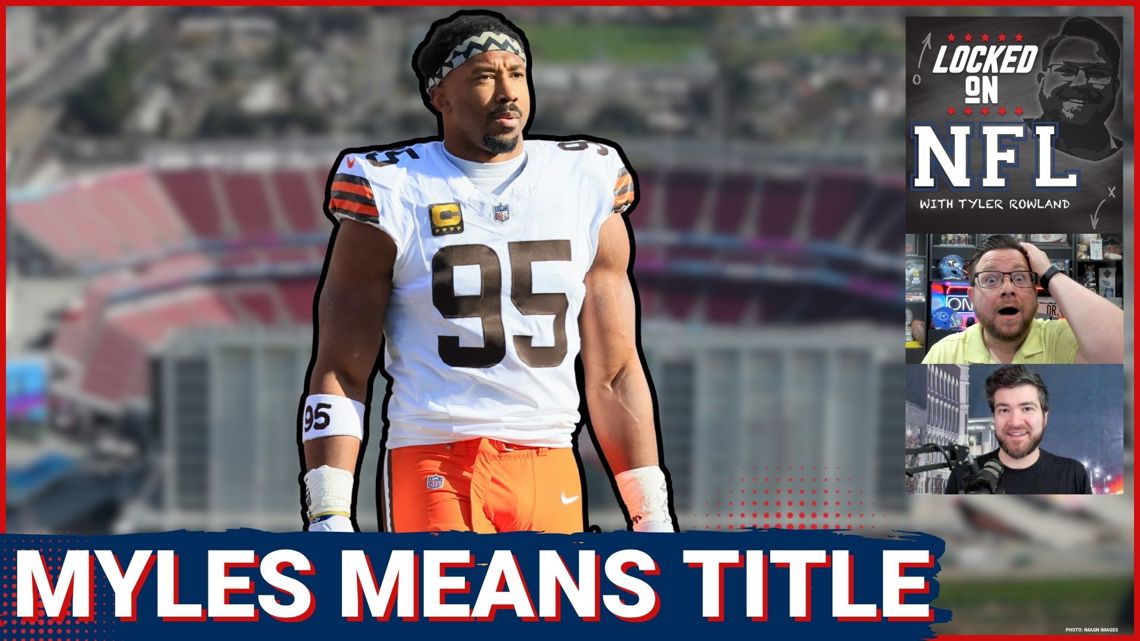 Myles Garrett Makes Los Angeles Rams MASSIVE FAVORITES for Super Bowl ...
