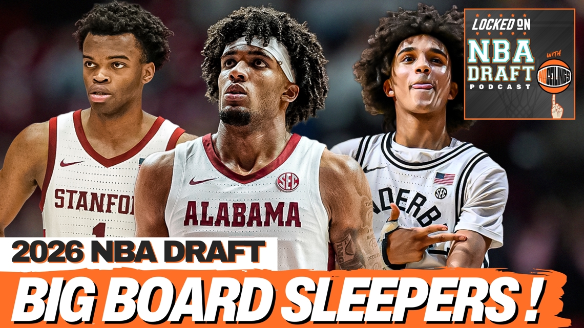BIG BOARD SLEEPERS | 2026 NBA Draft | firstcoastnews.com