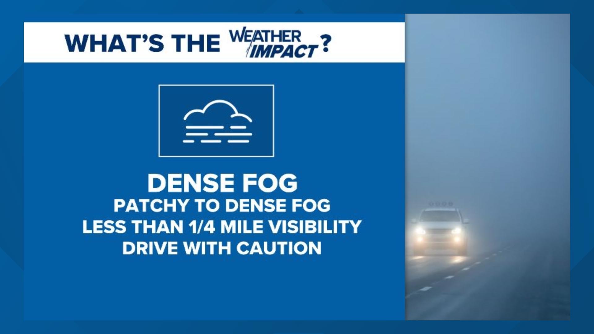 Dense fog will make for difficult visibility on roads Wednesday morning ...